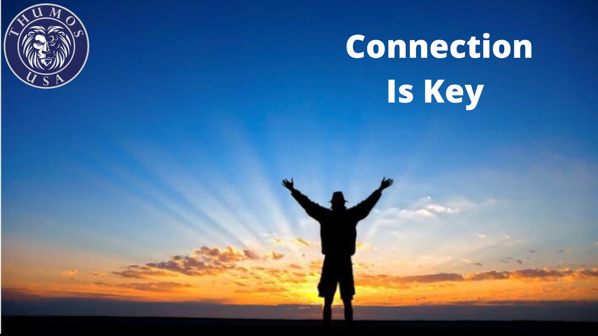 Connection is Key – Thumos USA